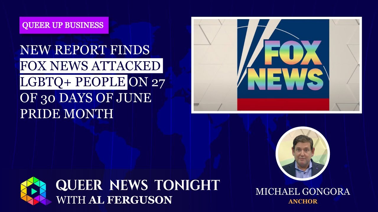 Report Finds Fox News Attacked LGBTQ+ People Majority of Pride Month ...