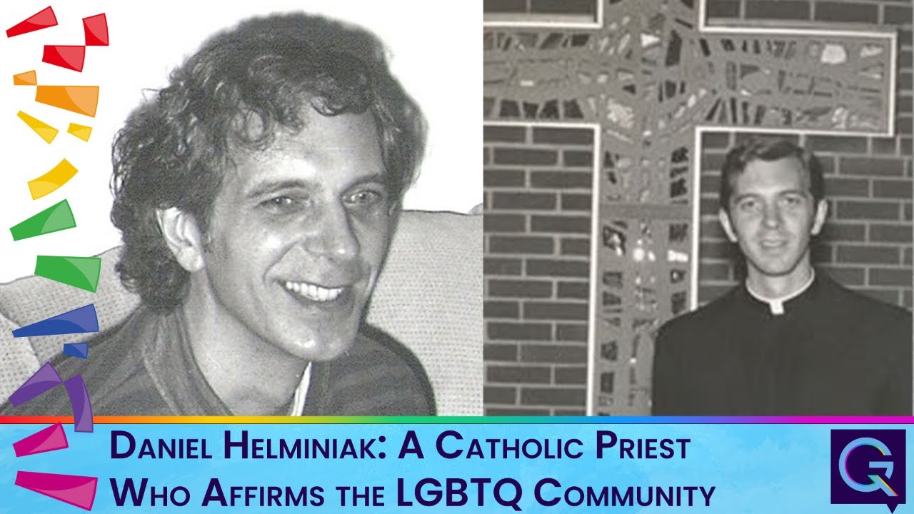 Daniel Helminiak: A Catholic Priest and Psychologist Who Affirms the ...