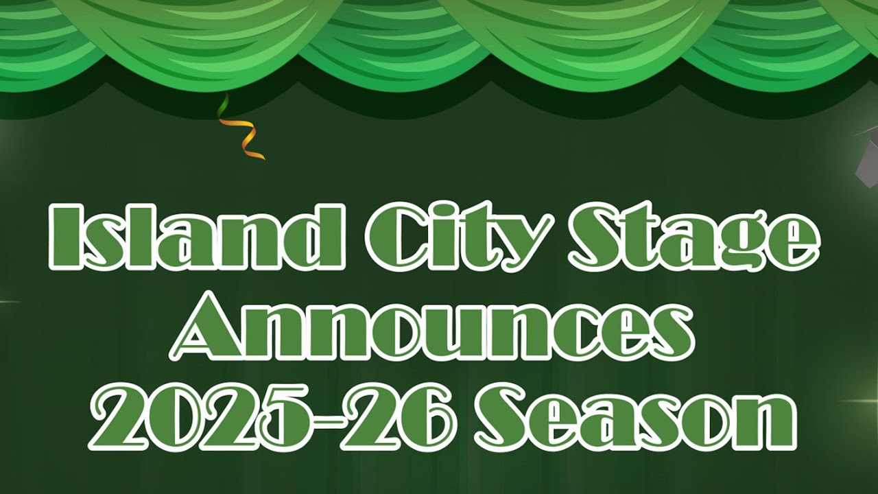 Hotspots Magazine Spotlights Island City Stage’s Bold 2025-26 Season ...