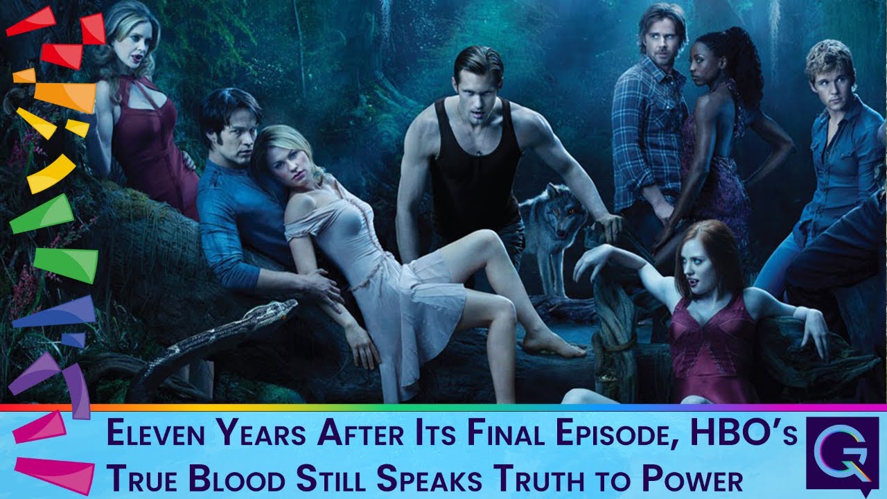 Eleven Years After Its Final Episode, HBO’s True Blood Still Speaks ...