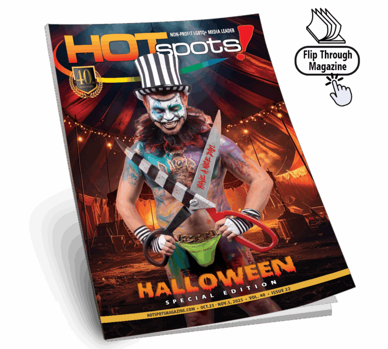 Hotspots Magazine | LGBTQ Entertainment, Events and Community Resources