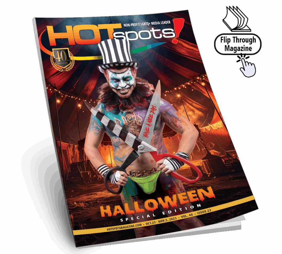 Hotspots Magazine | LGBTQ Entertainment, Events and Community Resources